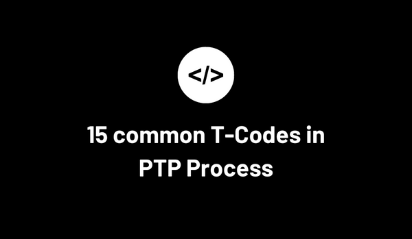 15 common T-Codes in PTP process